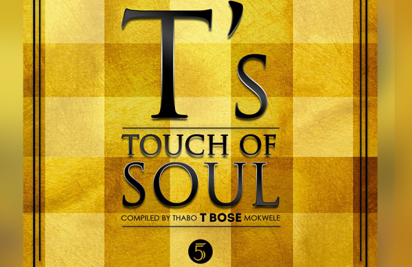 Thabo “Tbose” Mokwele Presents: T’s Touch of Soul Volume 5