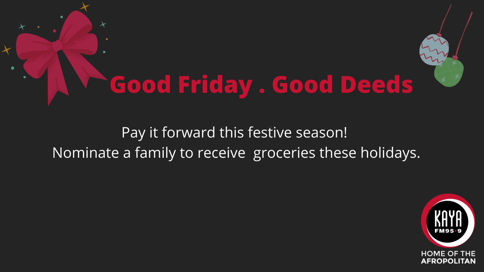 Good Friday Good Deeds on Kaya 959